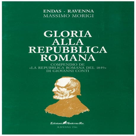 Gloria alla Repubblica Romana, compendio de La Repubblica Romana del ...