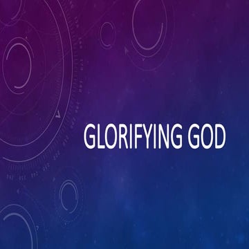 Why is Glorifying God Important? | PPTX