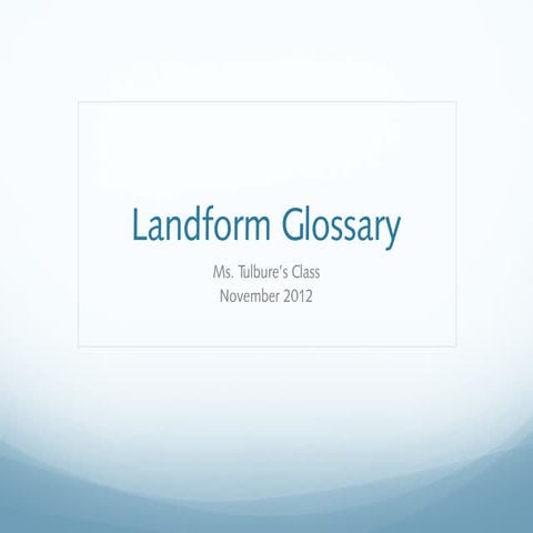 Landform Glossary - Tulbure | PPT | Geography | Science