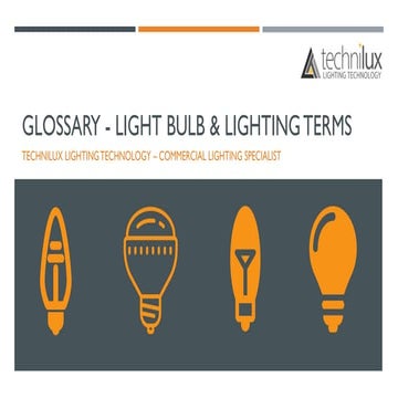 Glossary - Light Bulb and Lighting Terms | PPT