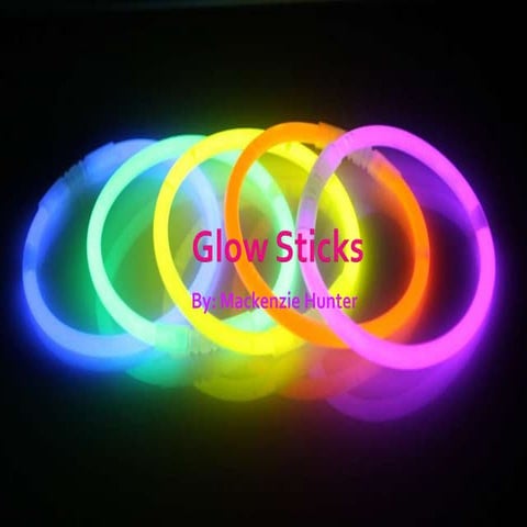 The Chemistry of Glow Sticks | PPTX | Chemistry | Science