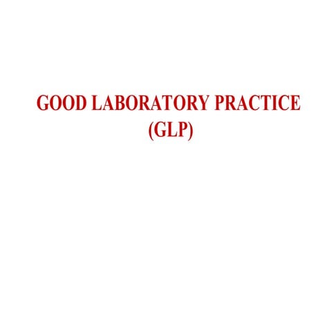GOOD LABORATORY CONCEPT AND GLP GUIDELINES | PPT