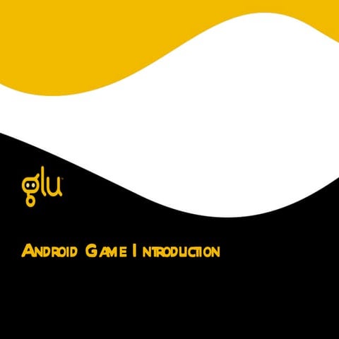 Glu android游戏介绍 | PPT