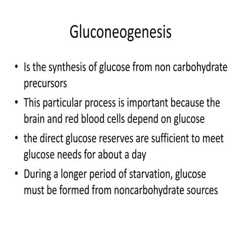 Gluconeogenesis- Steps, Regulation and clinical significance | PPT