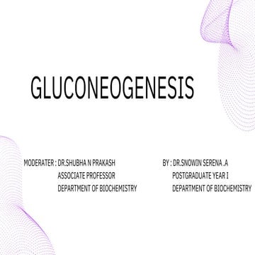 Gluconeogenesis- Steps, Regulation and clinical significance | PPT