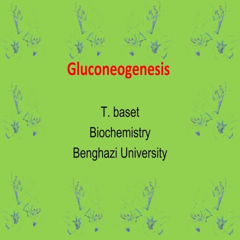 GLUCONEOGENESIS & ITS REGULATION | PPTX