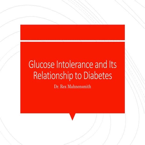 Glucose Intolerance and Its Relationship to Diabetes | PPTX