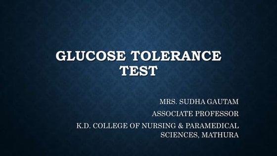 Glucose Tolerance Test | PPTX | Endocrine and Metabolic Diseases ...