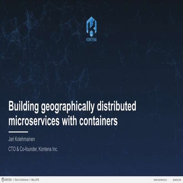Building geographically distributed microservices with containers | PPT