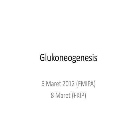 Glukoneogenesis p4 | PPTX