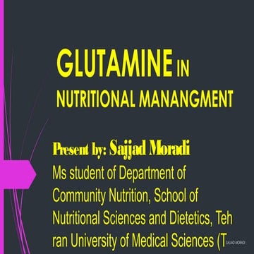 GLUTAMINE IN NUTRITIONAL MANANGMENT | PPT