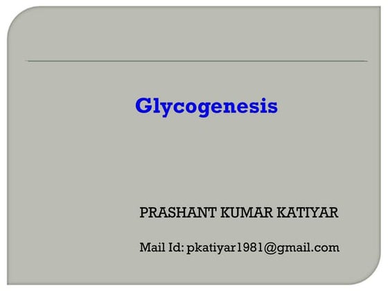 GLYCOGENESIS | PPT