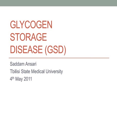 Glycogen storage disease (gsd) | PPTX