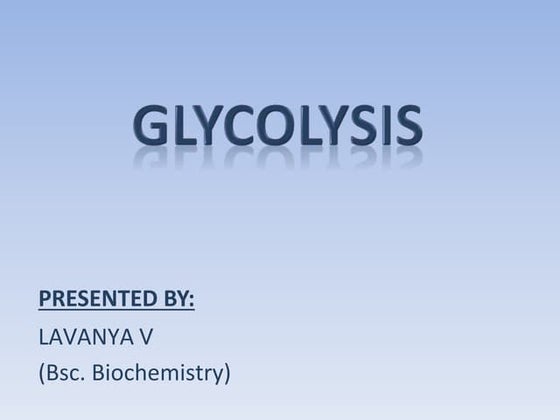 Glycolysis | PPTX | Chemistry | Science