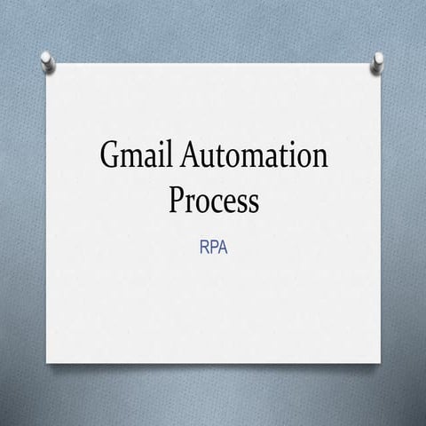Gmail Automation Process.pptx