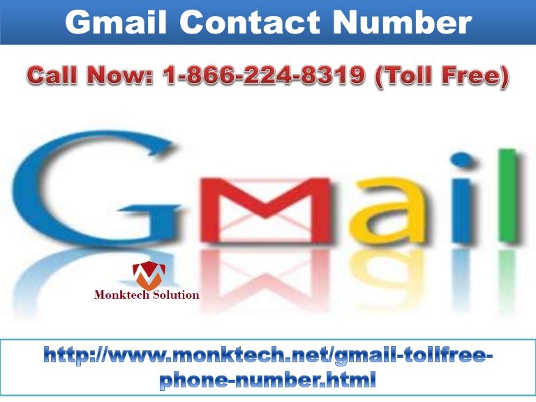 Gmail Contact Number 1-866-224-8319 (toll-free) if you any problem th…