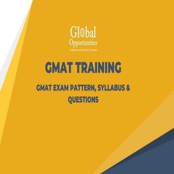 GMAT TRAINING - EXAM PATTERN, SYLLABUS & QUESTIONS | PDF