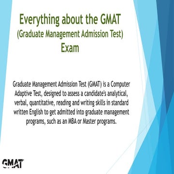 Everything about the GMAT (Graduate Management Admission Test) Exam | PPTX