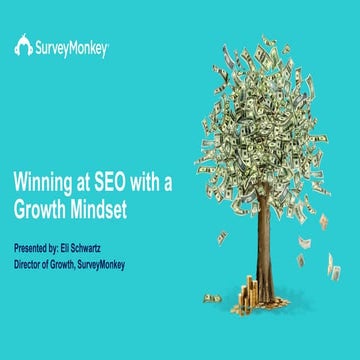 Growth Marking Conference 2018 - SEO with a growth mindset | PPT