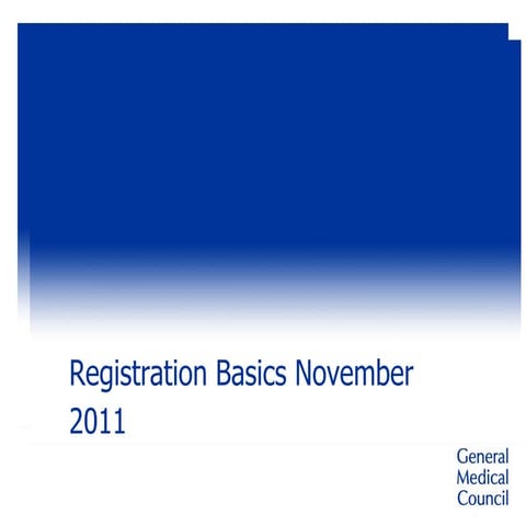 GMC Registration Basics - Stephanie Howell, Michelle Gray | PPT