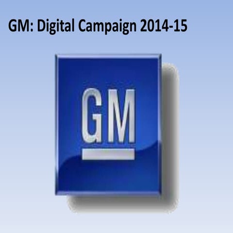 Gm digital campaign | PPTX