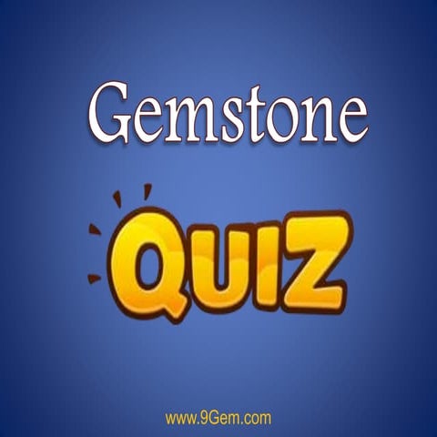Gemstone Quiz Questions - 9Gem | PPTX