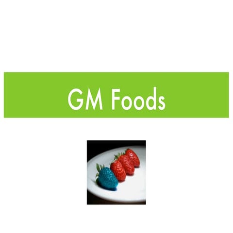 Gm Foods | PPT