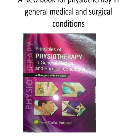 A book for physiotherapy in General medical and surgical conditions | PPTX