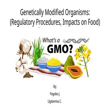 genetically modified organism: regulatory procedures.pptx
