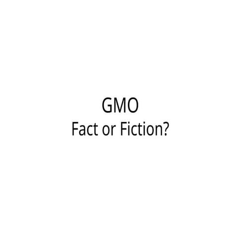 Genetically Modified Organisms Fact or fiction lesson in Earth and Life ...