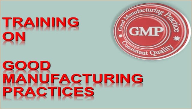 GMP (Good Manufacturing Practice) presentation | PPT