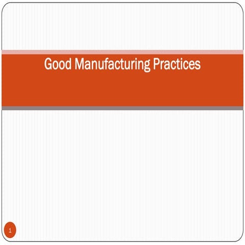 GMP (Good Manufacturing Practice) presentation | PPTX