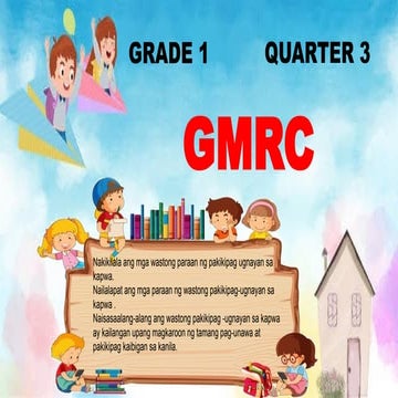 GMRC GRADE 1 CURRICULUM GUIDE RESOURCES NEEDED PPT WEEK 1 QUARTER 3 | PPTX