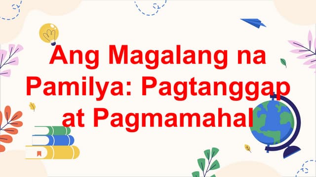 Aralin : Ang Pamilya- Mapagmahal ( Loving) | PPTX