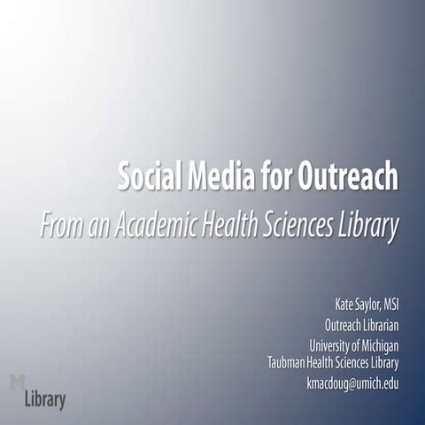 Social Media for Outreach From an Academic Health Sciences Library | PPTX
