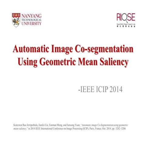 Automatic Image Co-segmentation Using Geometric Mean Saliency | PPT