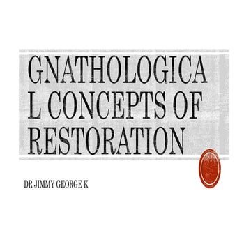 GNATHOLOGICAL CONCEPTS OF RESTORATION.pptx