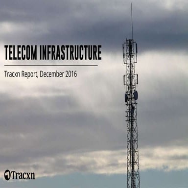 Tracxn Research — Telecom Infrastructure Landscape, December 2016 | PPT
