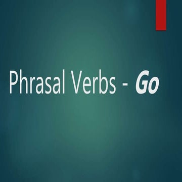 Go - Phrasal Verbs | PPT
