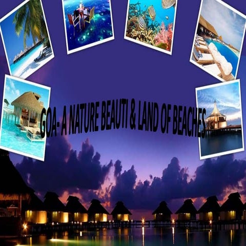 Goa-A nature of Beauti and Land of Beaches | PPT