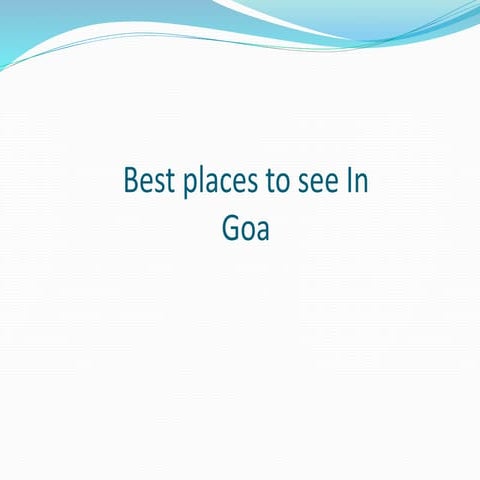 Best Places to visit in Goa | PPTX | Family Travel | Travel Type