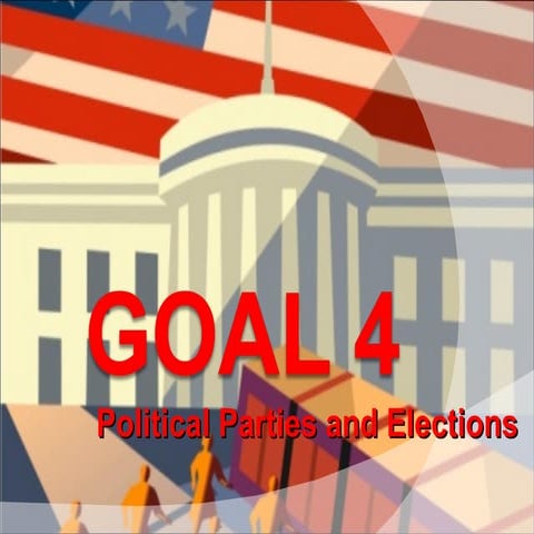 Goal 4 Political Parties | PPT