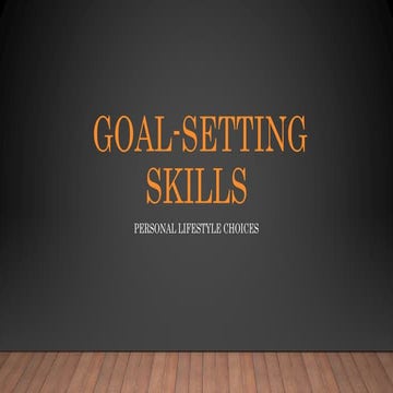Goal-setting skills Grade nine Life Orientation | PPTX