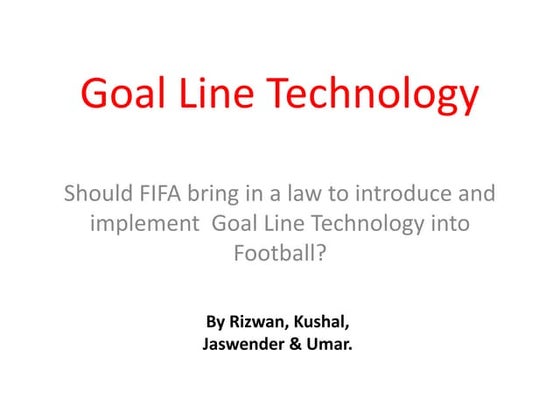 Goal line technology | DOCX | Cameras and Camcorders | Consumer Electronics