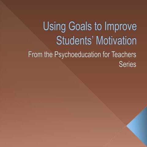 Using Goals to Improve Students' Motivation | PPTX