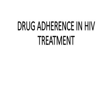 Goals of HIV drug Adherence in peaple living with HIV | PPTX