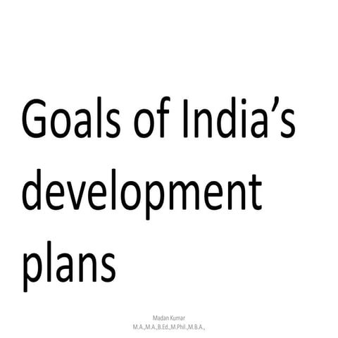 Goals of india's development plans | PPTX