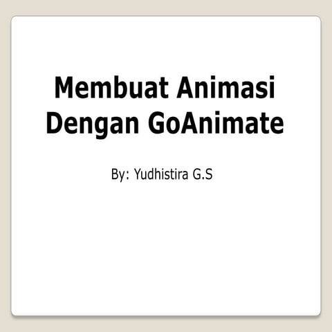 Belajar Animasi dengan Go Animate - Yudhistira (11th) | PPSX