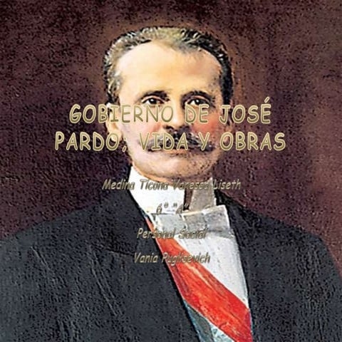 Gobierno de josé pardo | PPTX