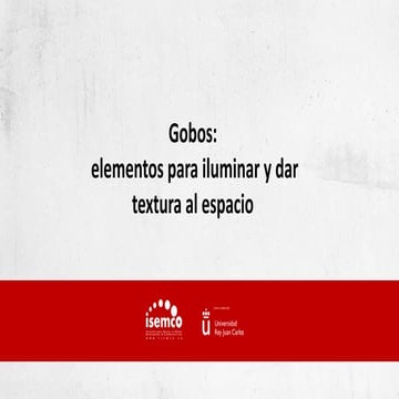 Los Gobos son esos elementos que iluminan y dan textura a tu evento | PPTX